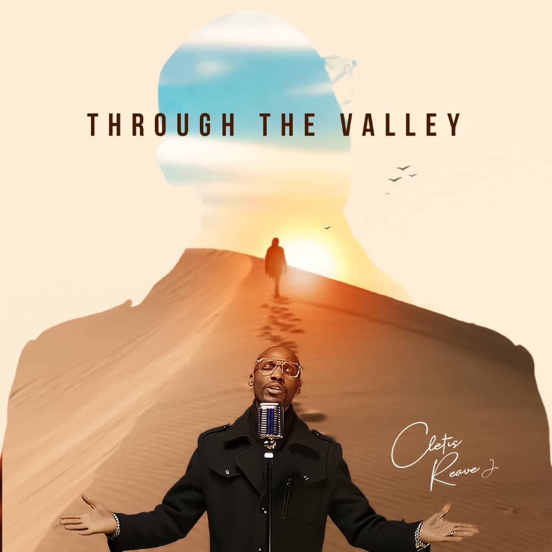 Music: Cletis Reaves Jr – Through The Valley – Home