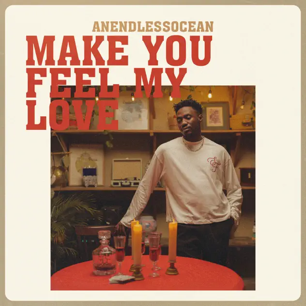 Anendlessocean – Make you feel my love – Home